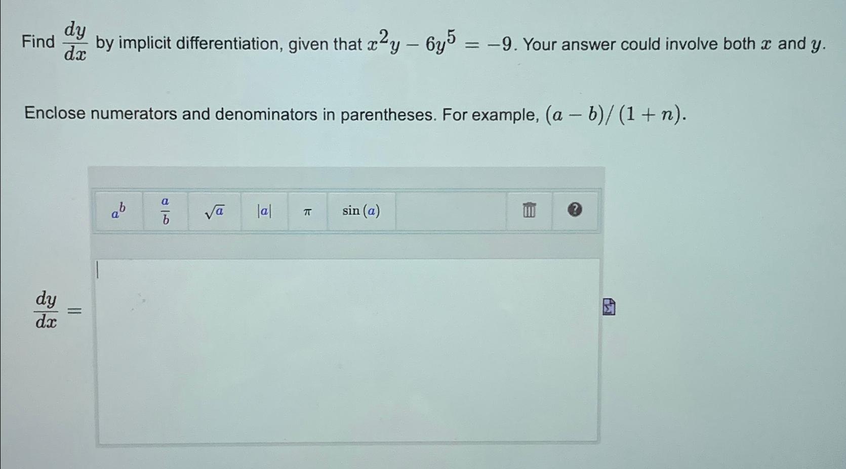 Solved Find dydx ﻿by implicit differentiation, given that | Chegg.com