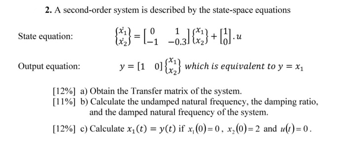 Solved 2. A second-order system is described by the | Chegg.com