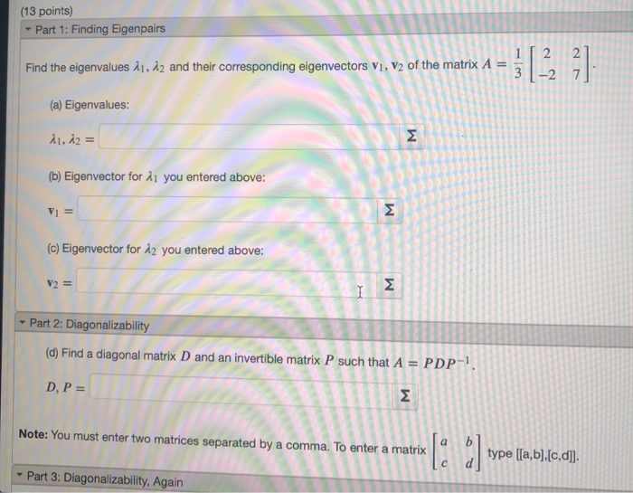Solved (13 points) - Part 1: Finding Eigenpairs Find the | Chegg.com