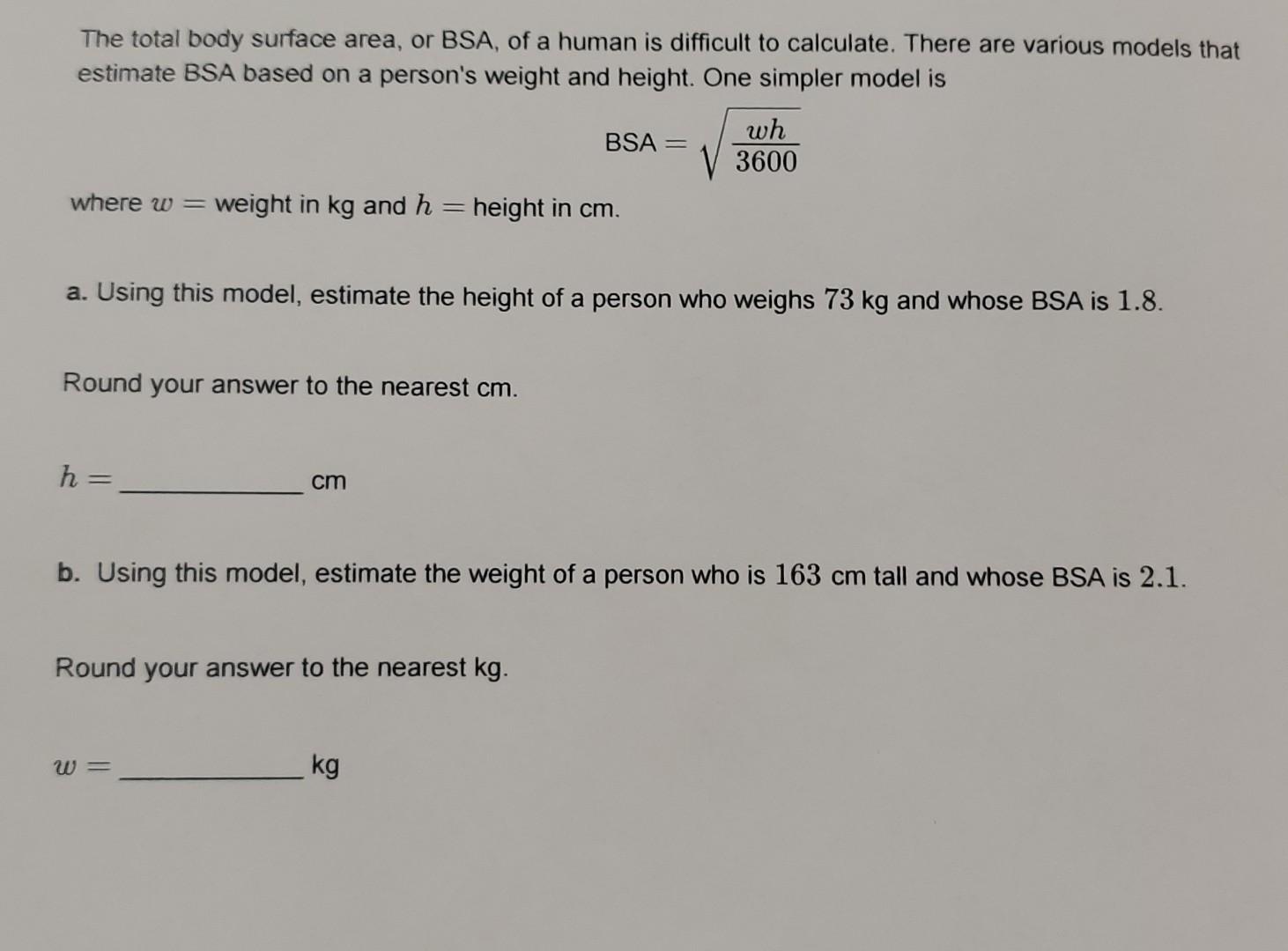 Solved The total body surface area, or BSA, of a human is | Chegg.com