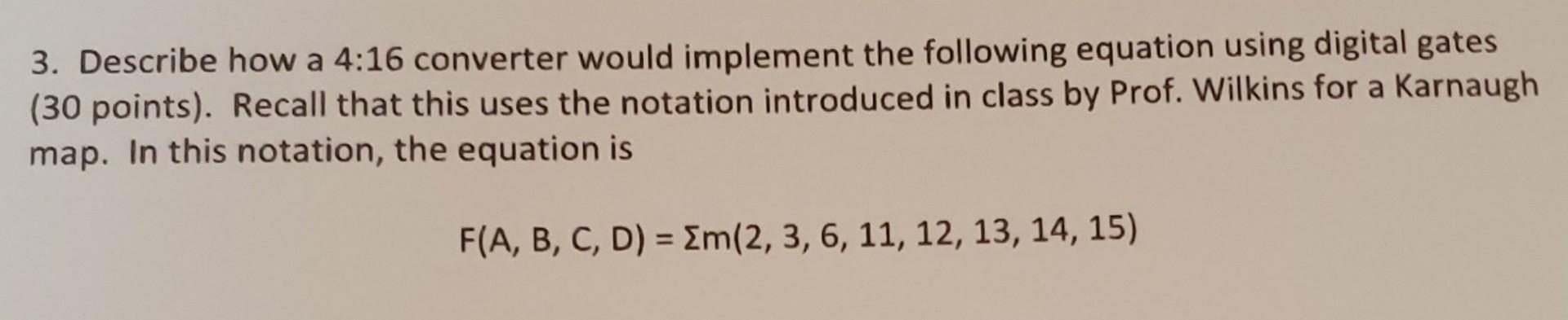 Solved 3. Describe how a 4:16 converter would implement the | Chegg.com