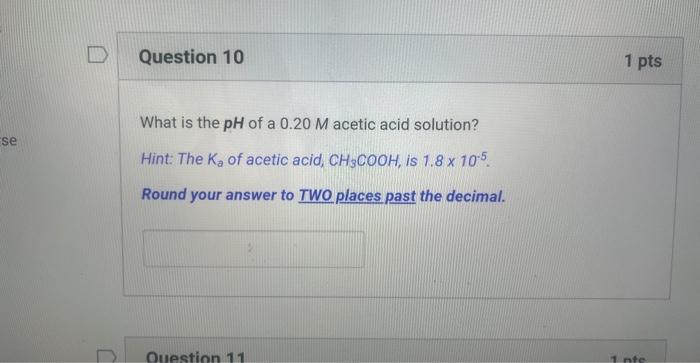 Solved What is the pH of a 0.20M acetic acid solution? Hint: | Chegg.com