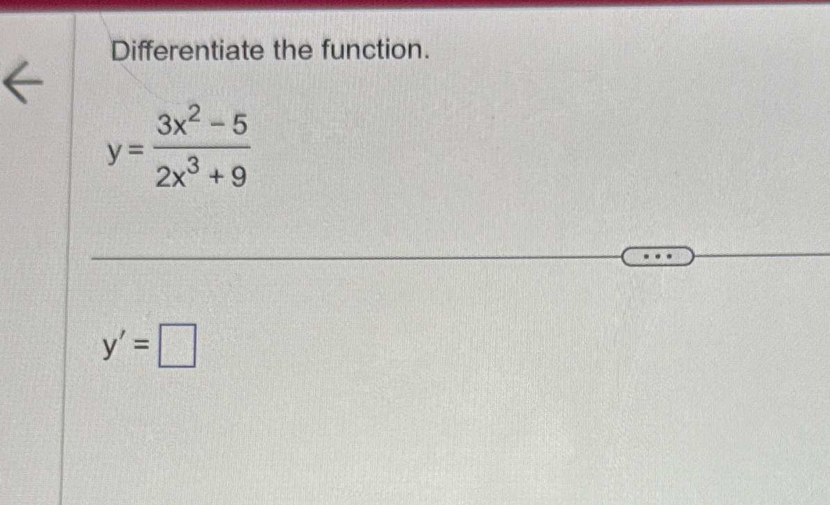 Solved Differentiate the function.y=3x2-52x3+9y'= | Chegg.com