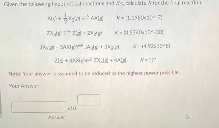 Solved Given the following hypothetical reactions and ks, | Chegg.com