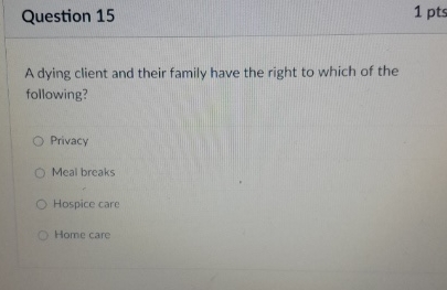 Solved Question 15A dying client and their family have the | Chegg.com
