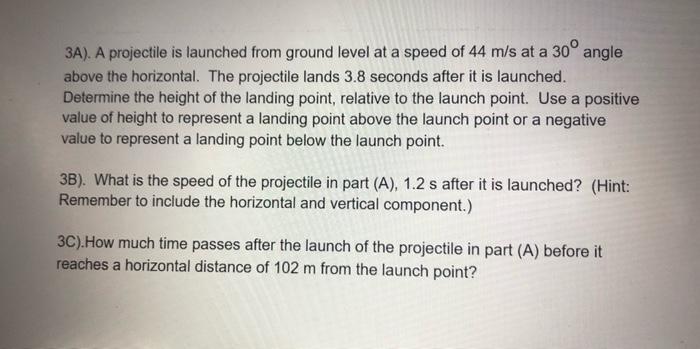 Solved 3A). A projectile is launched from ground level at a | Chegg.com