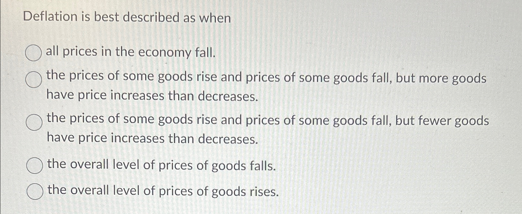 Solved Deflation is best described as whenall prices in the | Chegg.com
