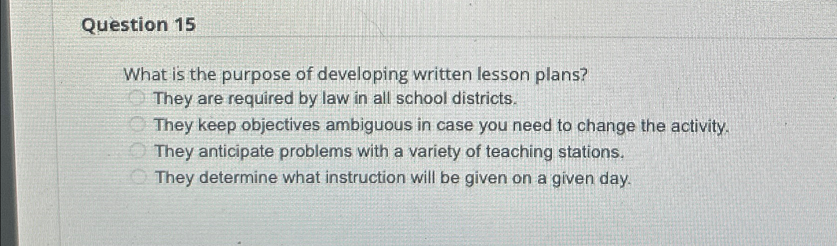 Solved Question 15What is the purpose of developing written | Chegg.com