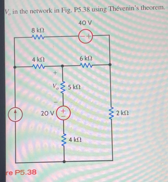 V, in the network in Fig. P5.38 using Thévenin's | Chegg.com