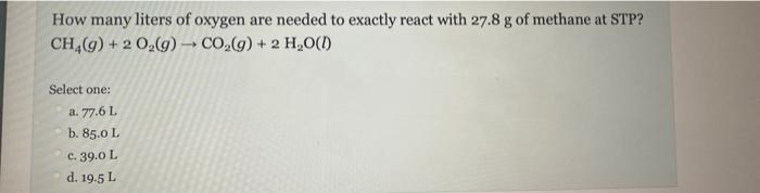 Solved How many liters of oxygen are needed to exactly react | Chegg.com