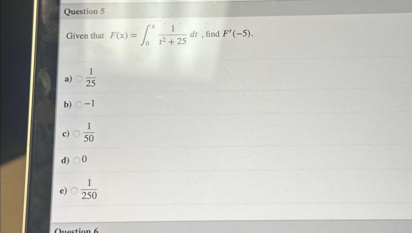 Solved Question 5Given that F(x)=∫0x1t2+25dt, ﻿find | Chegg.com