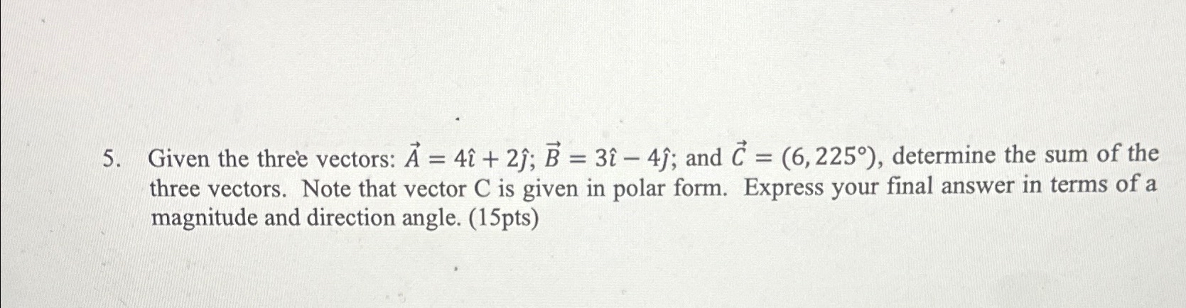 Solved Given the three vectors: | Chegg.com