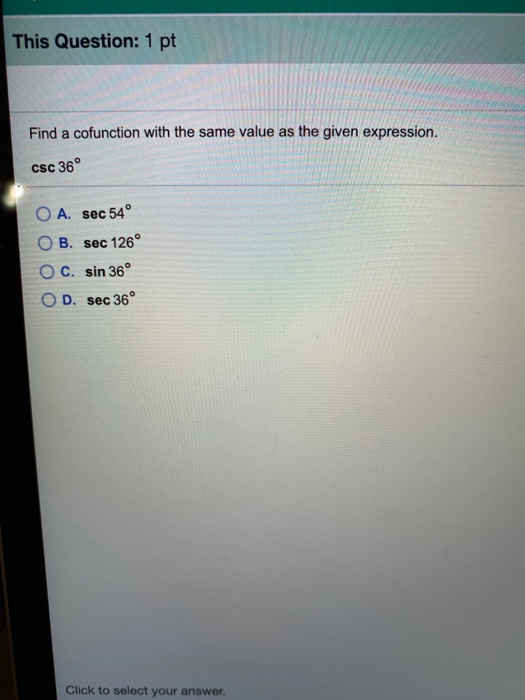 Solved This Question: 1 pt Find a cofunction with the same | Chegg.com