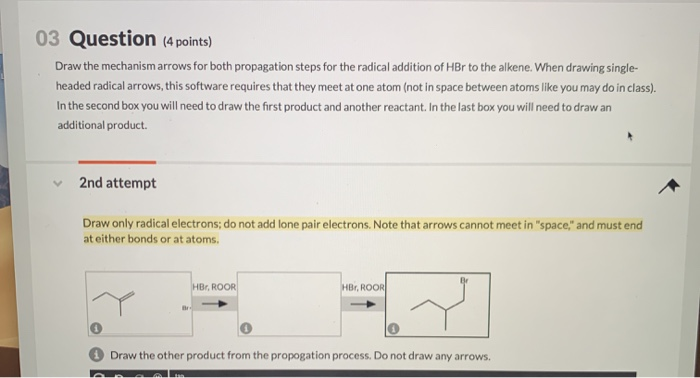 Solved 03 Question (4 points) Draw the mechanism arrows for | Chegg.com