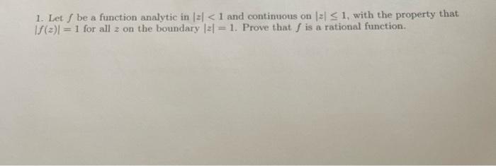 Solved 1. Let f be a function analytic in ∣z∣
