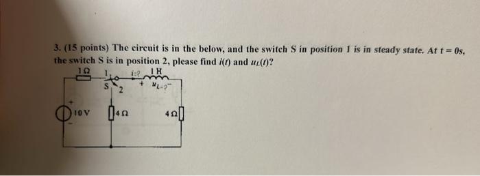 Solved 3. (15 points) The circuit is in the below, and the | Chegg.com