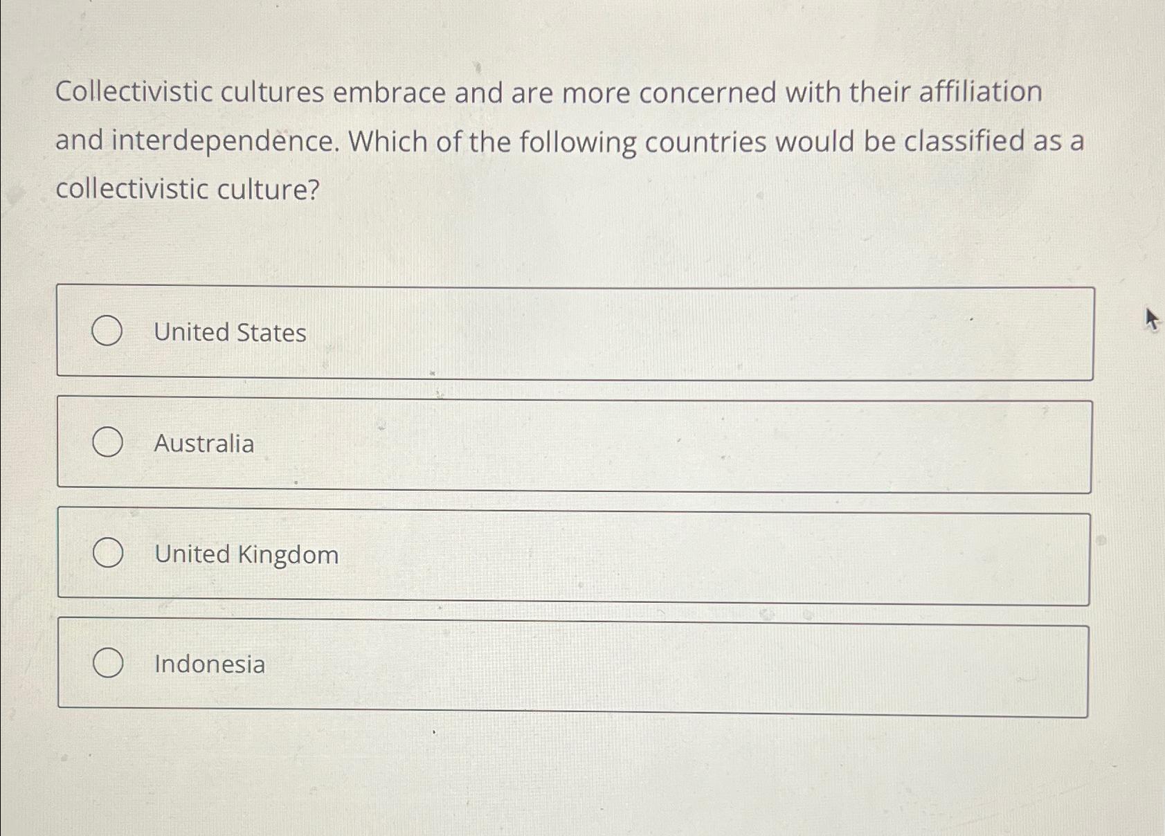 Solved Collectivistic cultures embrace and are more | Chegg.com