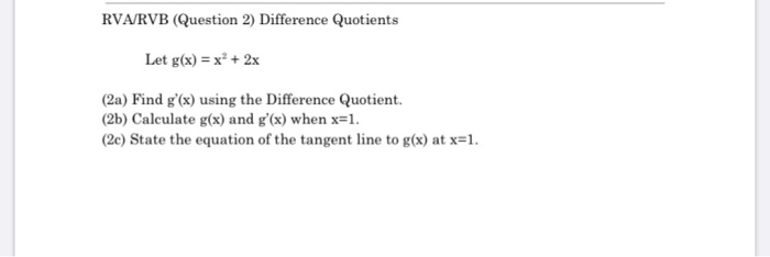 Solved RVA/RVB (Question 2) Difference Quotients Let g(x) = | Chegg.com