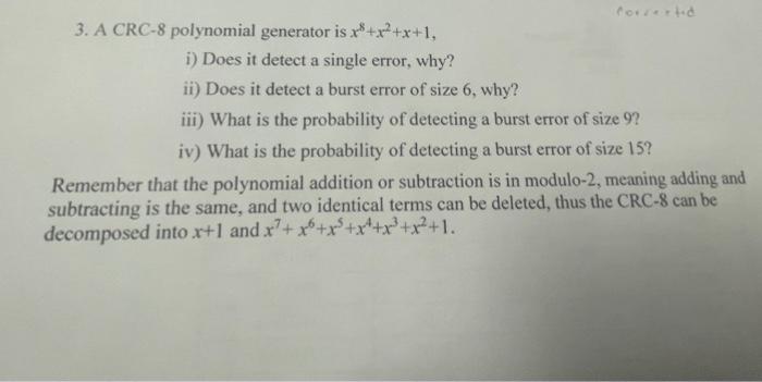Solved correrted 3. A CRC-8 polynomial generator is x8 + | Chegg.com