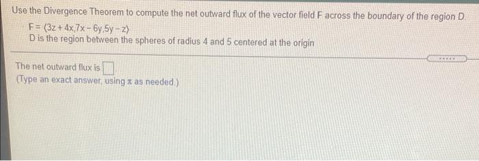 Solved Use the Divergence Theorem to compute the net outward | Chegg.com