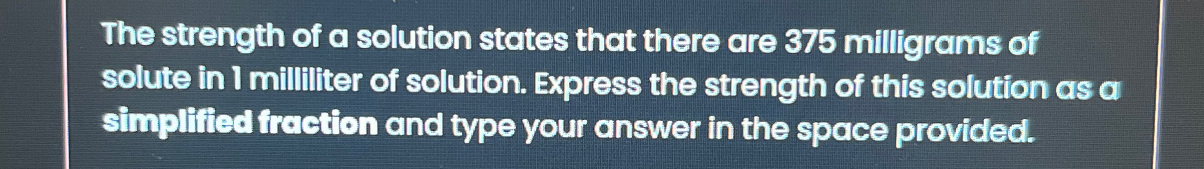 Solved The strength of a solution states that there are 375 | Chegg.com