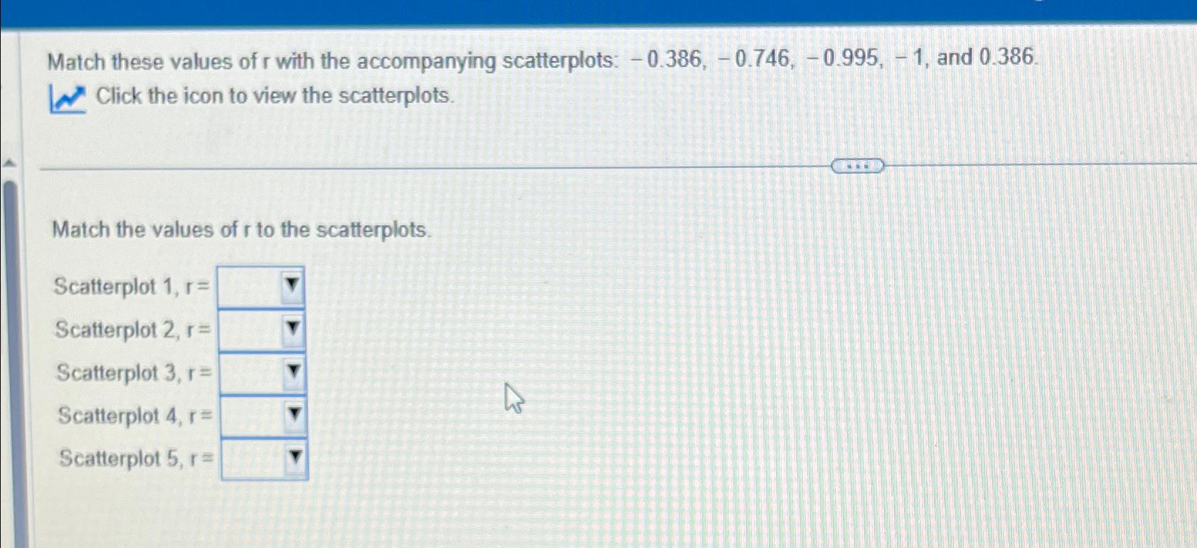 Solved Match these values of r ﻿with the accompanying | Chegg.com