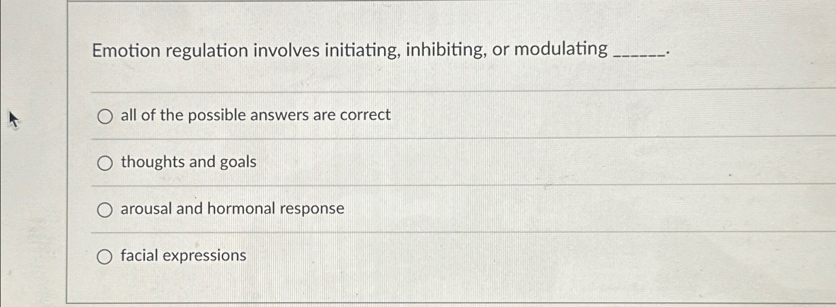 Solved Emotion regulation involves initiating, inhibiting, | Chegg.com