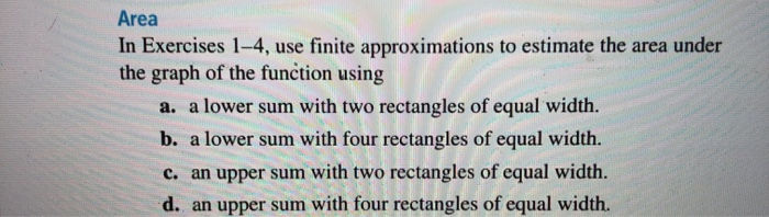 Solved Area In Exercises 1-4, use finite approximations to | Chegg.com