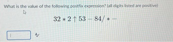 Solved What is the value of the following postfix | Chegg.com