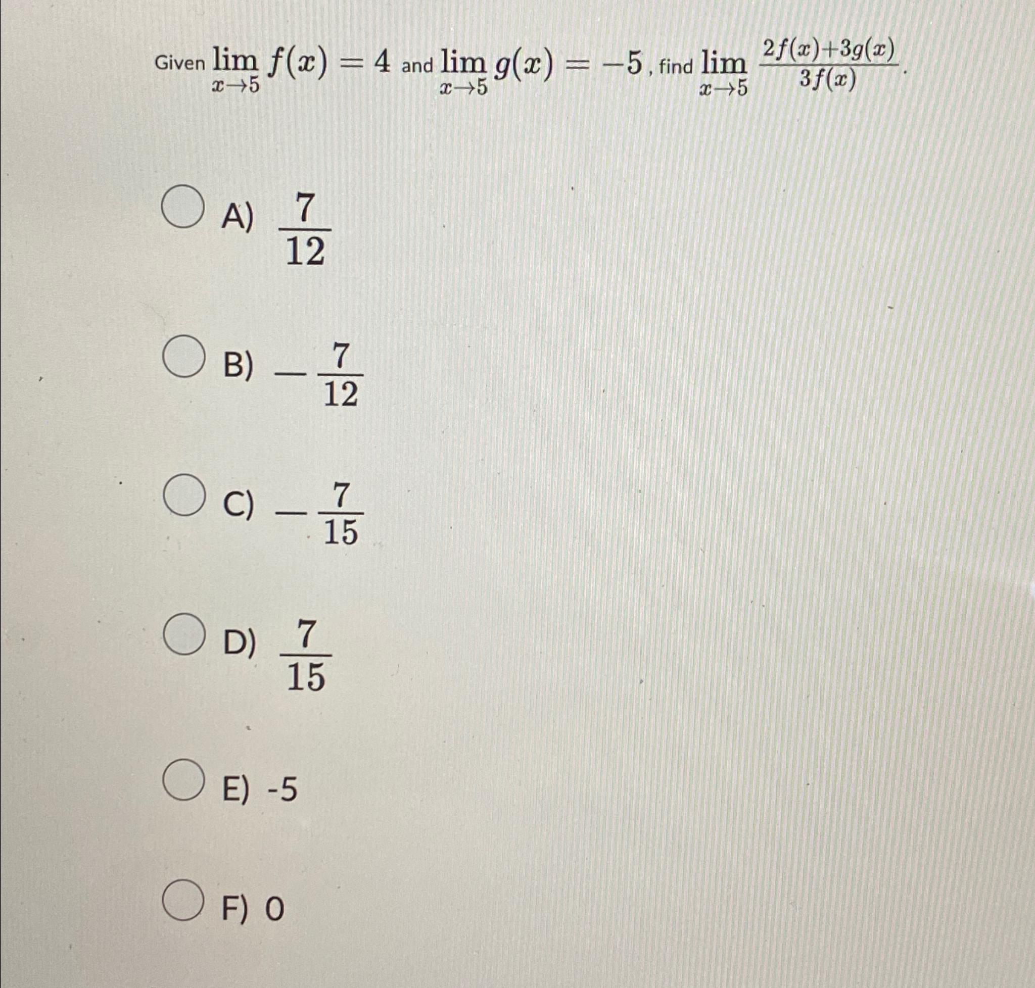 Solved Given limx→5f(x)=4 ﻿and limx→5g(x)=-5, ﻿find | Chegg.com