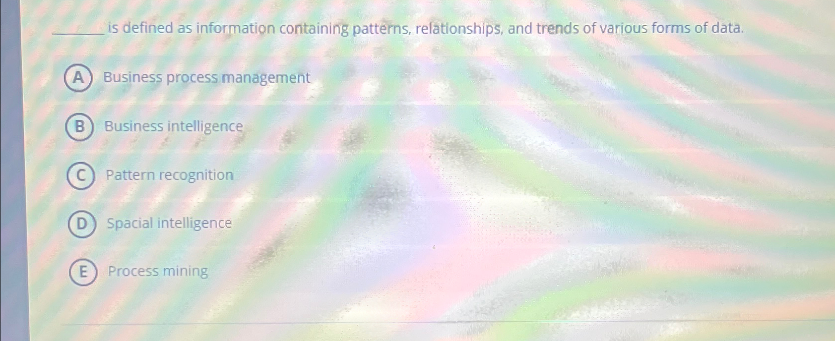 Solved is defined as information containing patterns, | Chegg.com