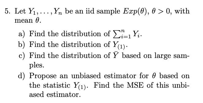 Solved 5. Let Y1,…,Yn be an iid sample Exp(θ),θ>0, with mean | Chegg.com