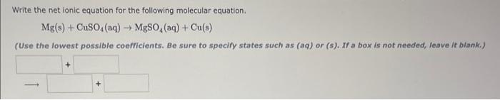 Solved Write the net ionic equation for the following | Chegg.com