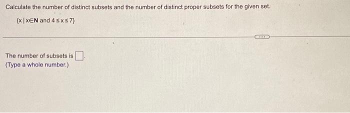 Solved Calculate the number of distinct subsets and the | Chegg.com