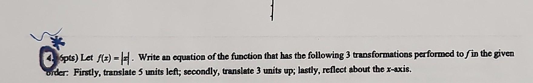 Solved 4. Spts) Let f(x)=∣x∣. Write an equation of the | Chegg.com Solved 4. Spts) Let f(x)=∣x∣. Write an equation of the | Chegg.com