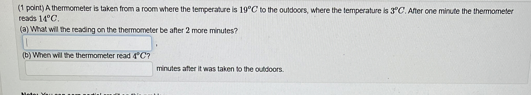 Solved (1 ﻿point) ﻿A thermometer is taken from a room where | Chegg.com