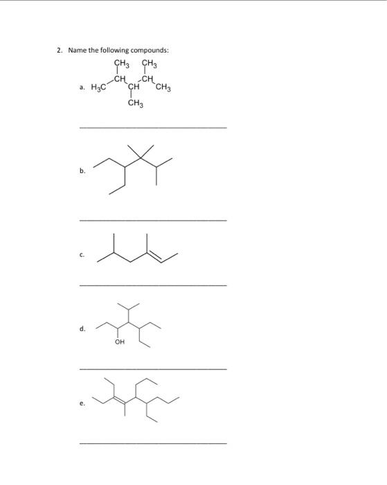 Solved 2. Name the following compounds: a. b. c. d. e. | Chegg.com