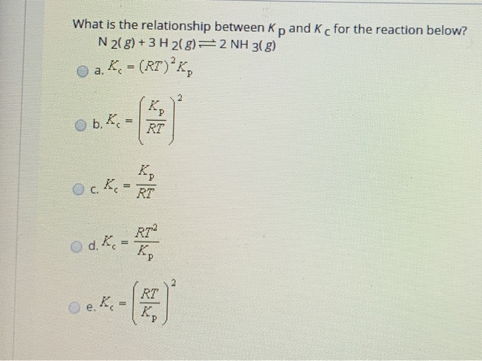 Solved What is the relationship between Kp and kc for the | Chegg.com