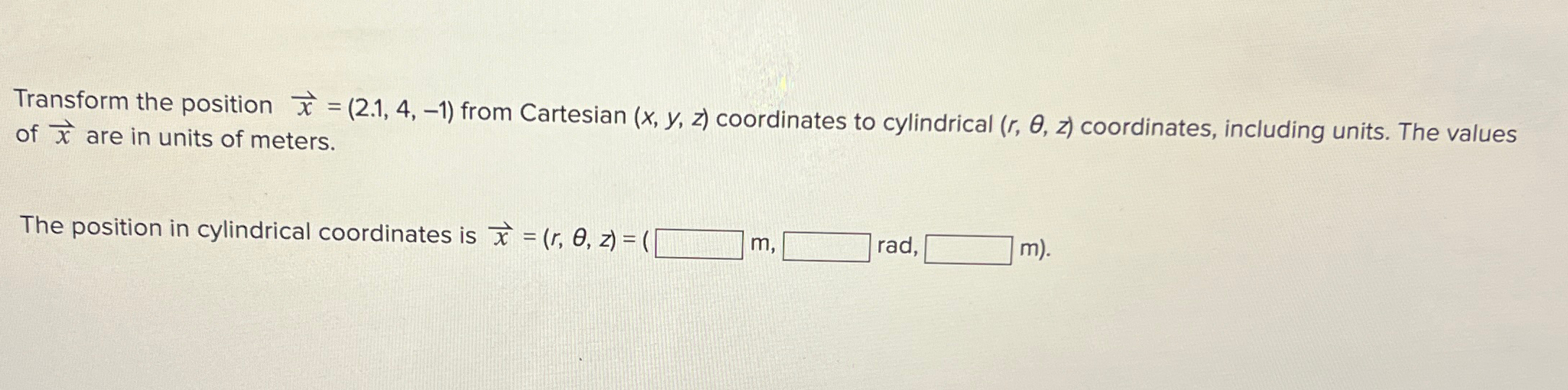 Solved Transform the position vec(x)=(2.1,4,-1) ﻿from | Chegg.com