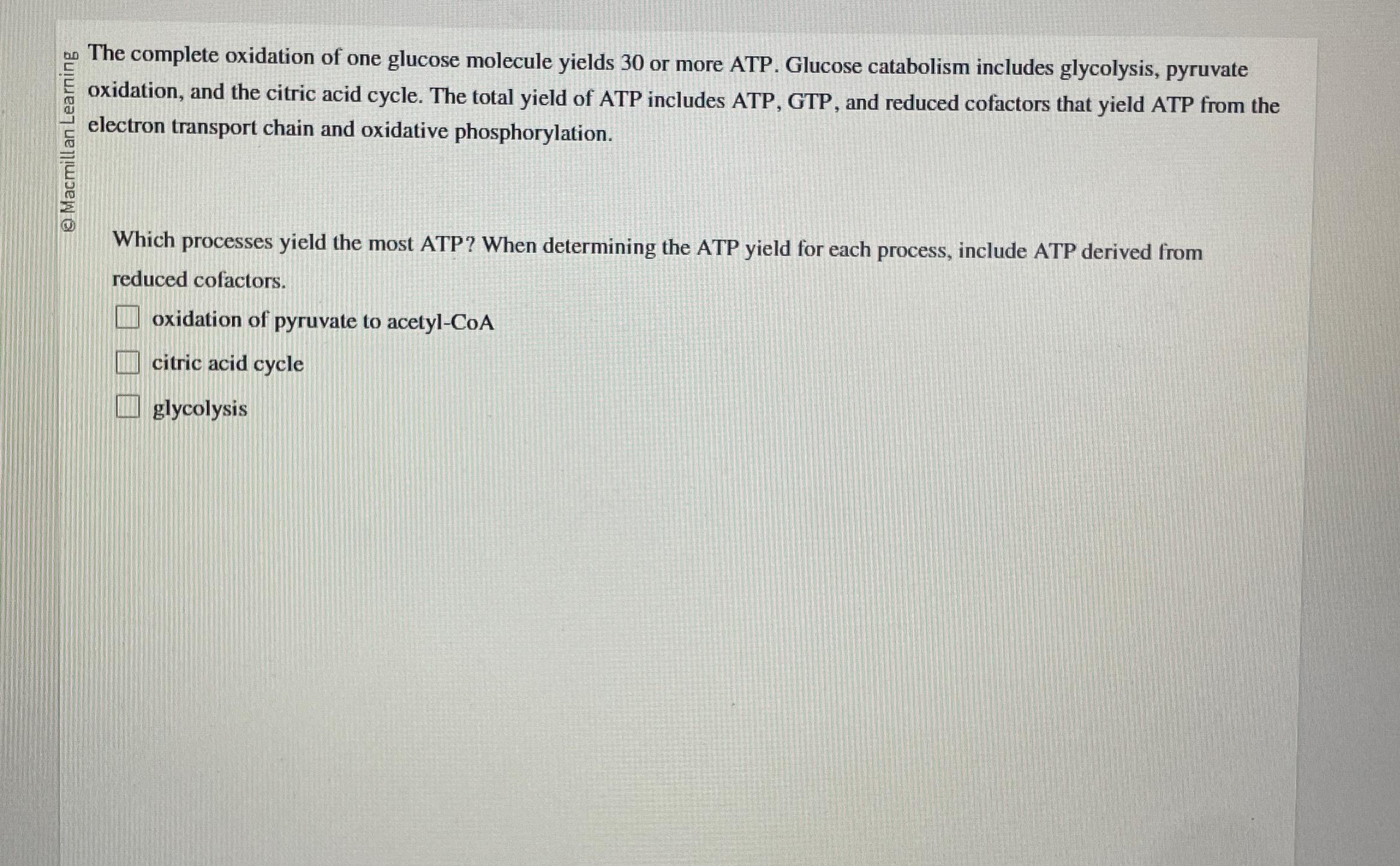 Solved The complete oxidation of one glucose molecule yields | Chegg.com