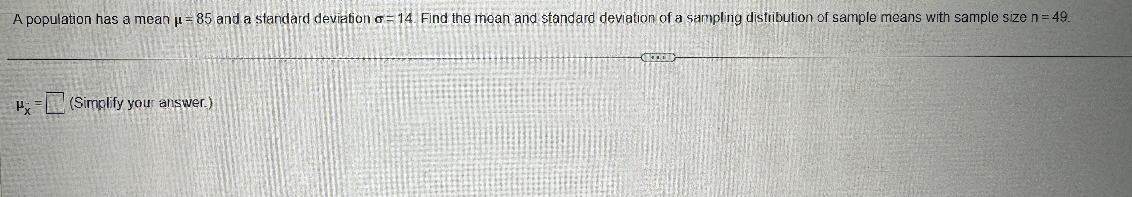 Solved A population has a mean μ=85 ﻿and a standard | Chegg.com