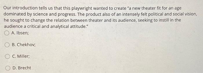 Our introduction tells us that this playwright wanted | Chegg.com