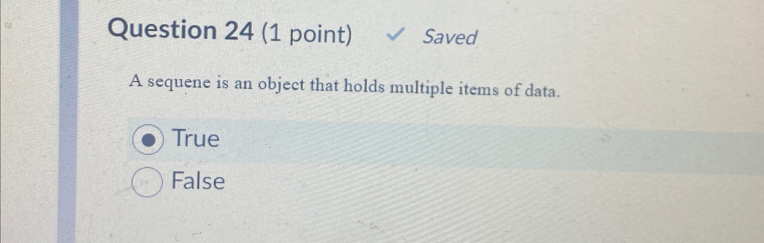 Solved Question 24 (1 ﻿point) ﻿SavedA sequene is an object | Chegg.com