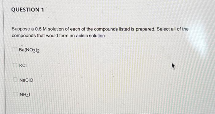 Solved Suppose a 0.5M solution of each of the compounds | Chegg.com