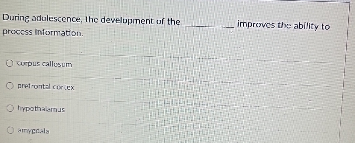 Solved During adolescence, the development of the process | Chegg.com