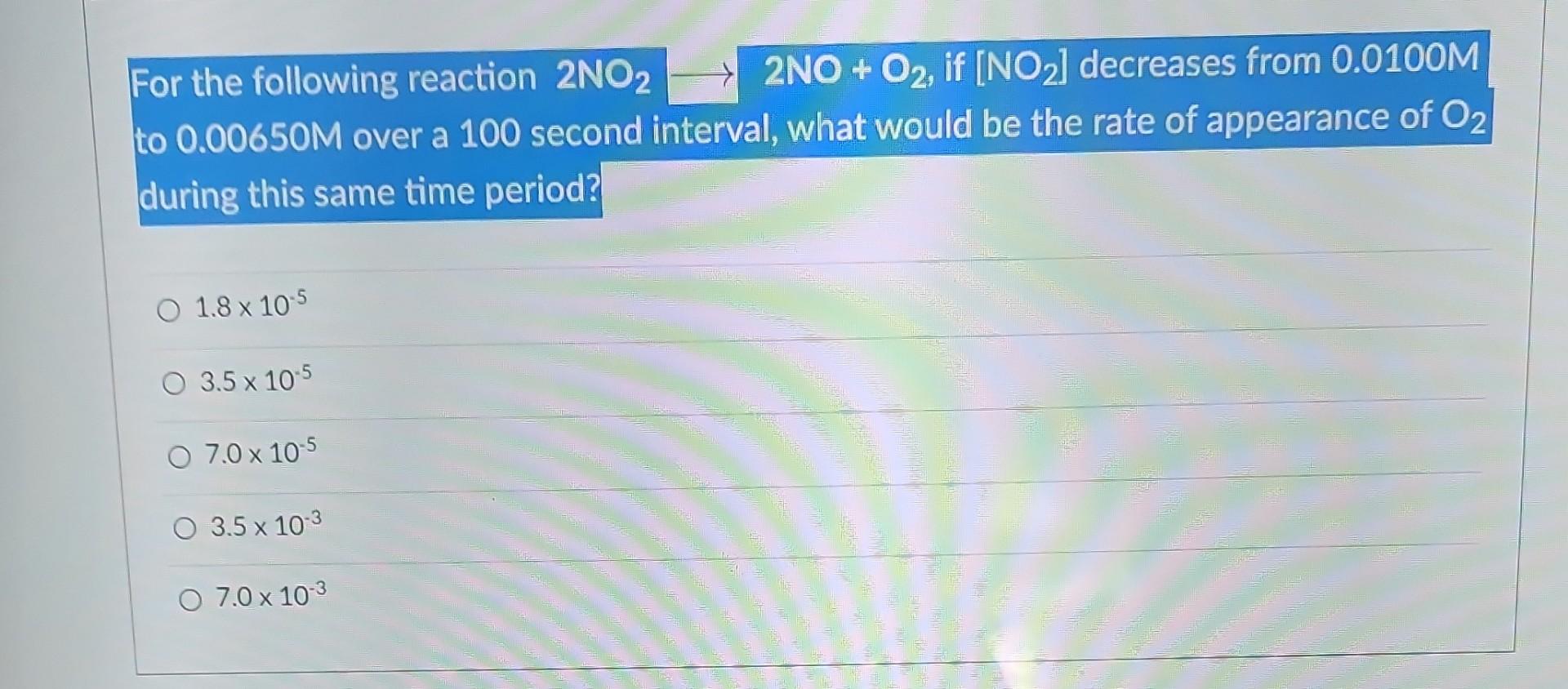 Solved For the following reaction 2NO2 2NO+ O2, if [NO2] | Chegg.com