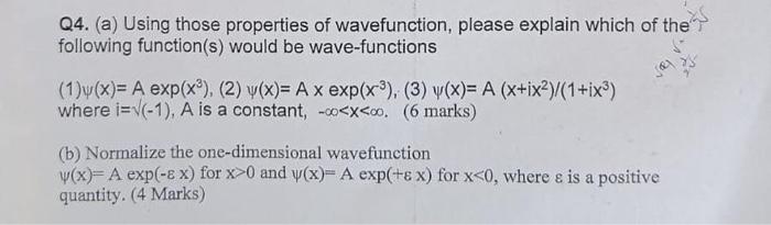 Solved Q4. (a) Using those properties of wavefunction, | Chegg.com