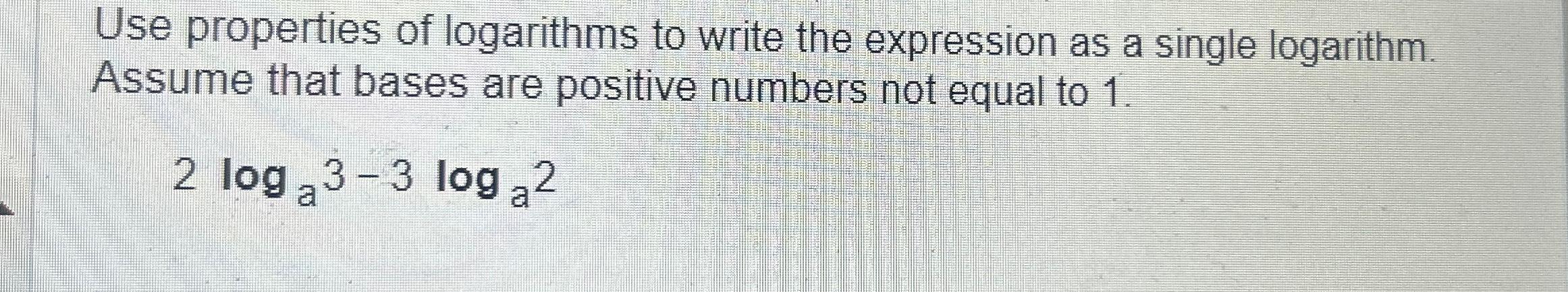 Solved Use properties of logarithms to write the expression | Chegg.com
