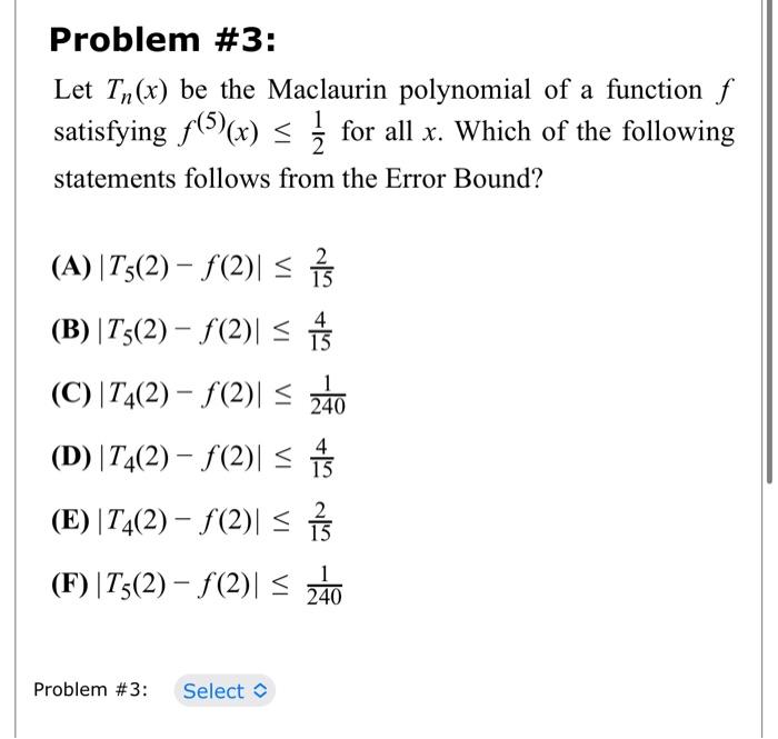 Solved Problem \#3: Let Tn(x) be the Maclaurin polynomial of | Chegg.com