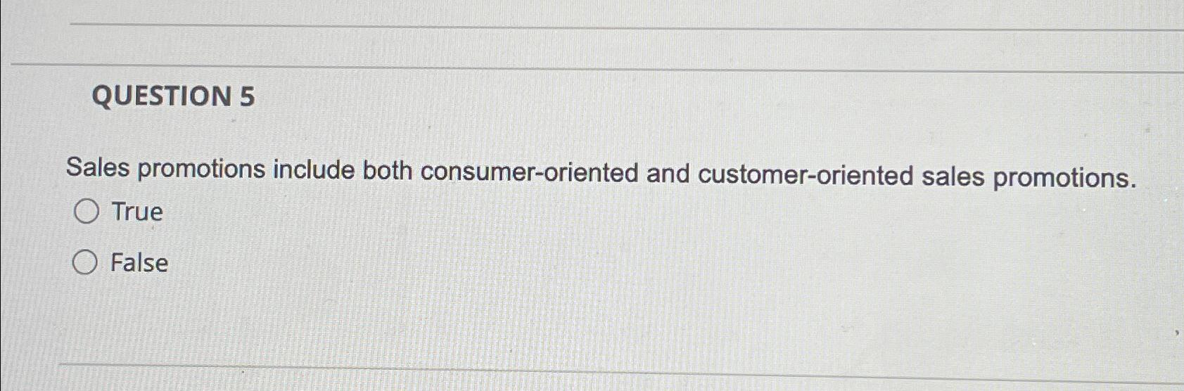 Solved QUESTION 5Sales promotions include both | Chegg.com